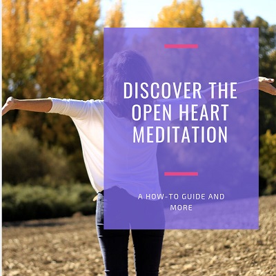 Discover The Open Heart Meditation [Guide, How-To Do It & More]