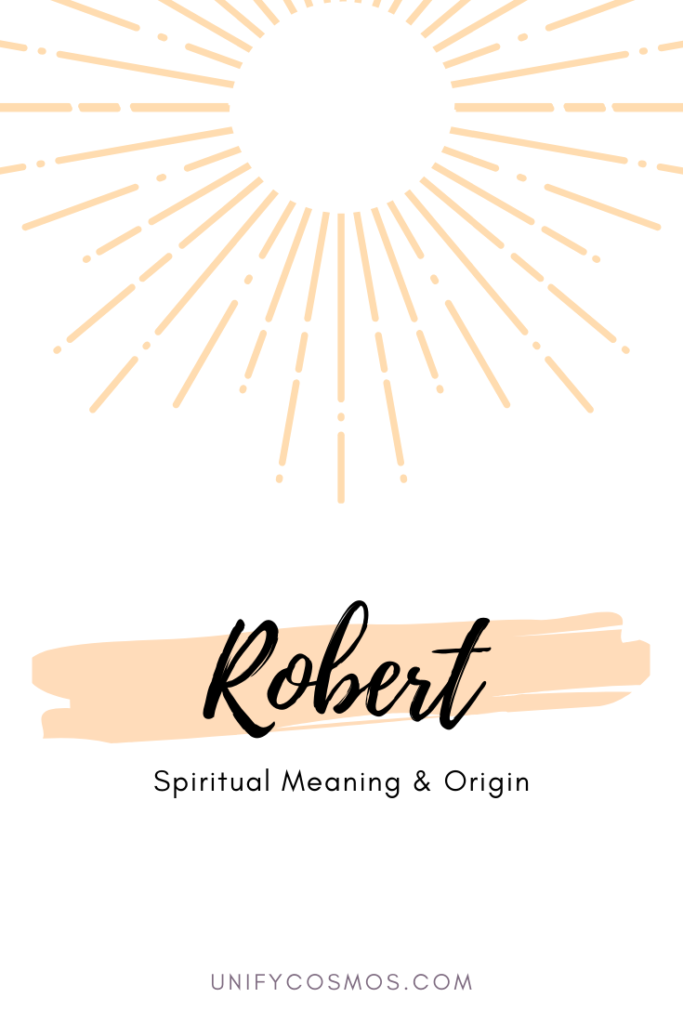 Spiritual Meaning of the Name Robert [Origin, Numerology, & More]