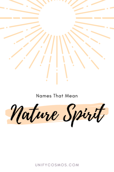 A List of 61 Names That Mean Nature Spirit [Boy & Girl]